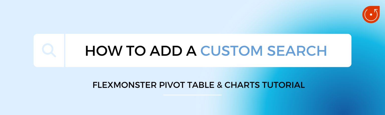 Customize Search in Flexmonster Pivot Tables & Charts